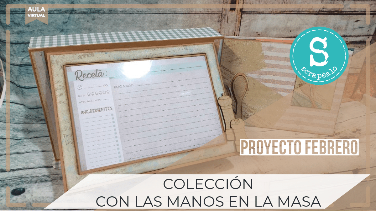 Proyecto Febrero 2025 Con las manos en la masa - Scrapéalo